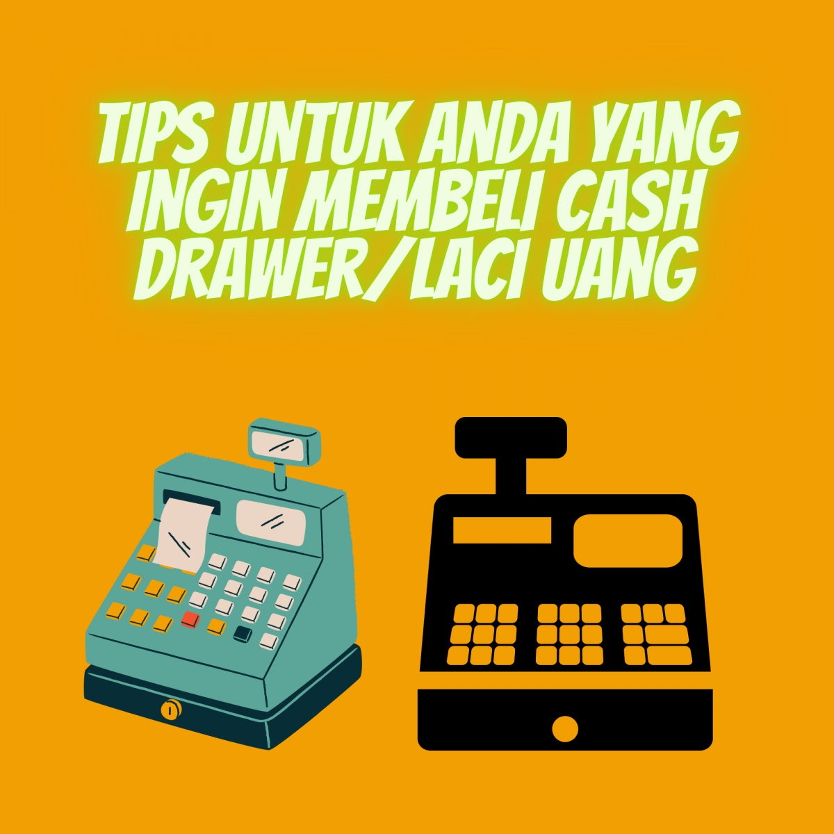 Tips Untuk Anda Yang Ingin Membeli Cash Drawer/Laci Uang